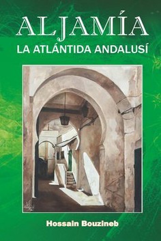 Aljamía. La atlántida andalusí - Grupo editorial Diwan